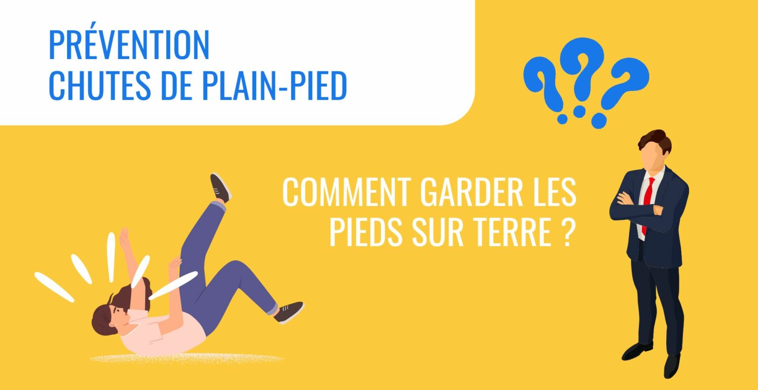 CHUTES DE PLAIN-PIED - Votre service de prévention et de santé au travail
